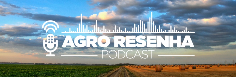 Agro Resenha Podcast - Broto Notícias