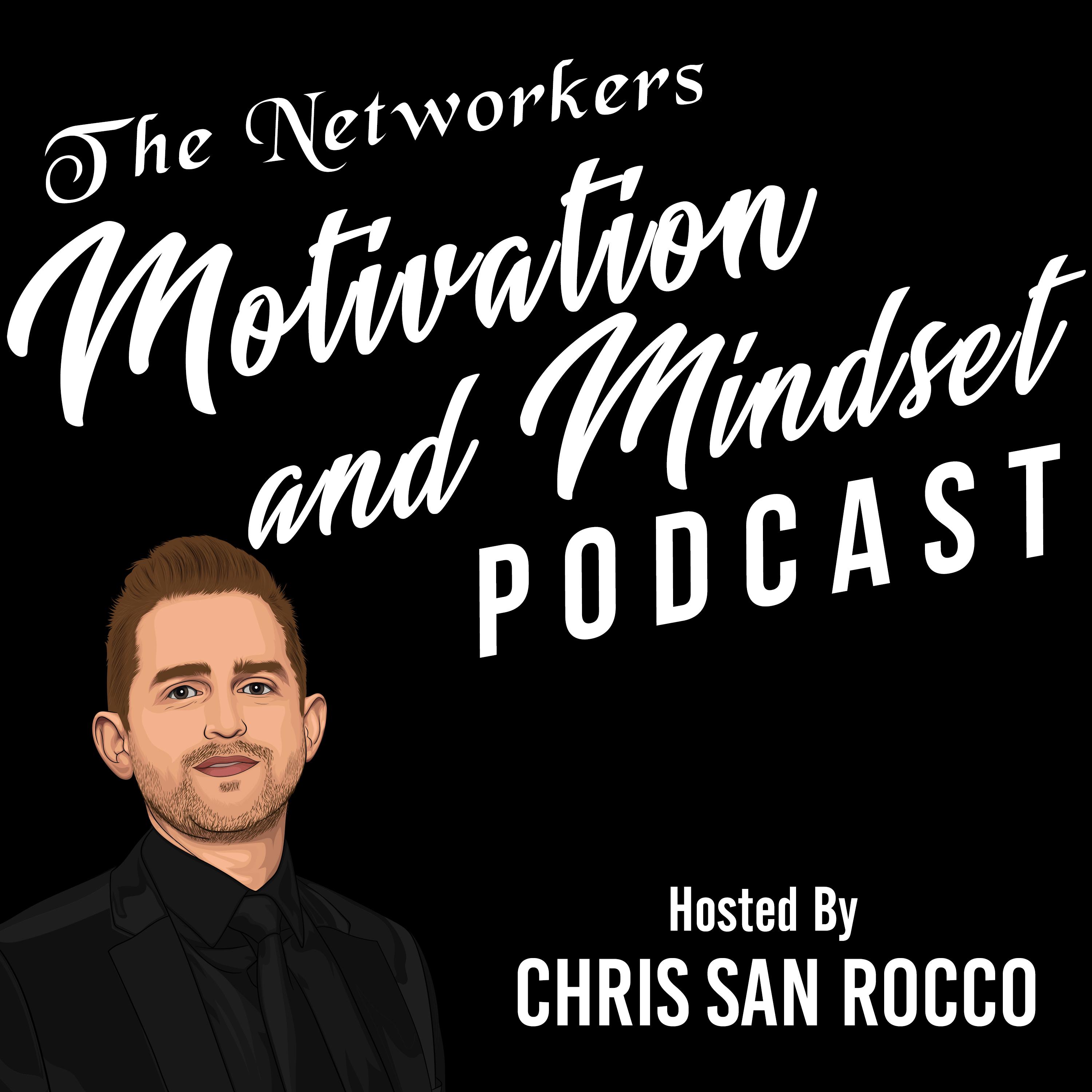 The Networker's Mindset Podcast | Podchaser
